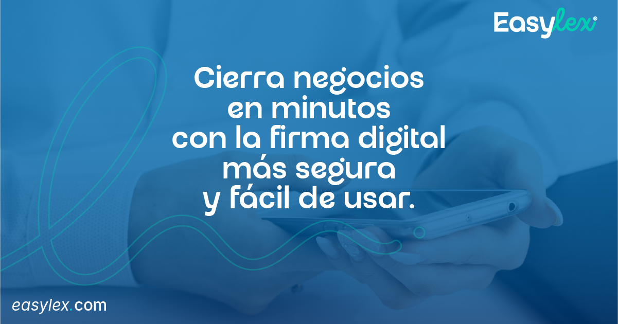 EasyLex – Firma Digital Segura y Con Validez Legal En México